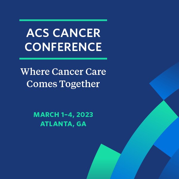 Register today for ACS Cancer Conference: Where Cancer Care Comes ...