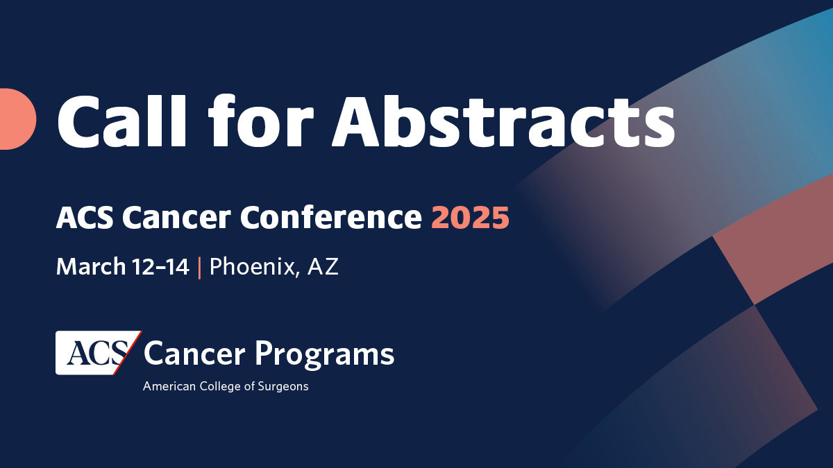 Final Chance: Submit Abstracts for 2025 ACS Cancer Conference by ...